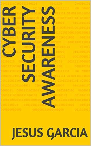 Cyber Security Awareness by Jesús García | Goodreads