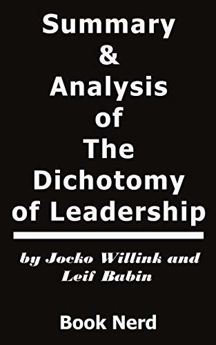 Summary and Analysis of The Dichotomy of Leadership by Book Nerd ...