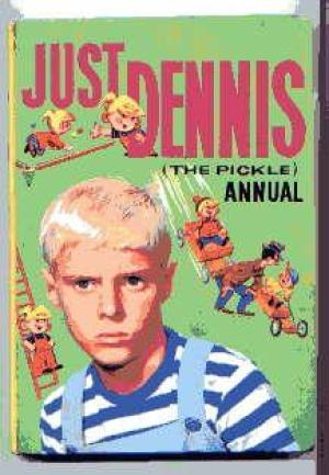 Just Dennis (the Pickle) Annual 1963 by Ron Smethurst | Goodreads