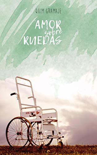 Amor sobre ruedas (Spanish Edition) by Quim Gramaje | Goodreads