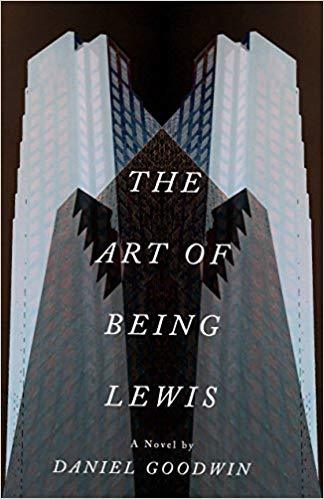 The Art of Being Lewis by Daniel Goodwin | Goodreads