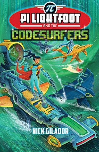 Pi Lightfoot & The Codesurfers by Nick Gilador | Goodreads