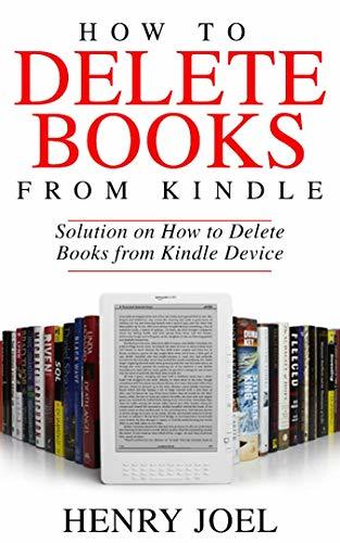 HOW TO DELETE BOOKS FROM KINDLE: Solution on How to Delete Books from ...