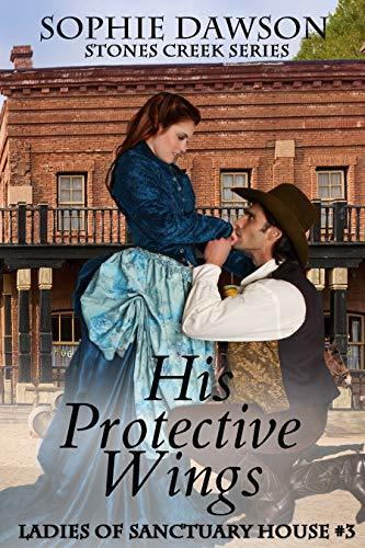 His Protective Wings by Sophie Dawson | Goodreads