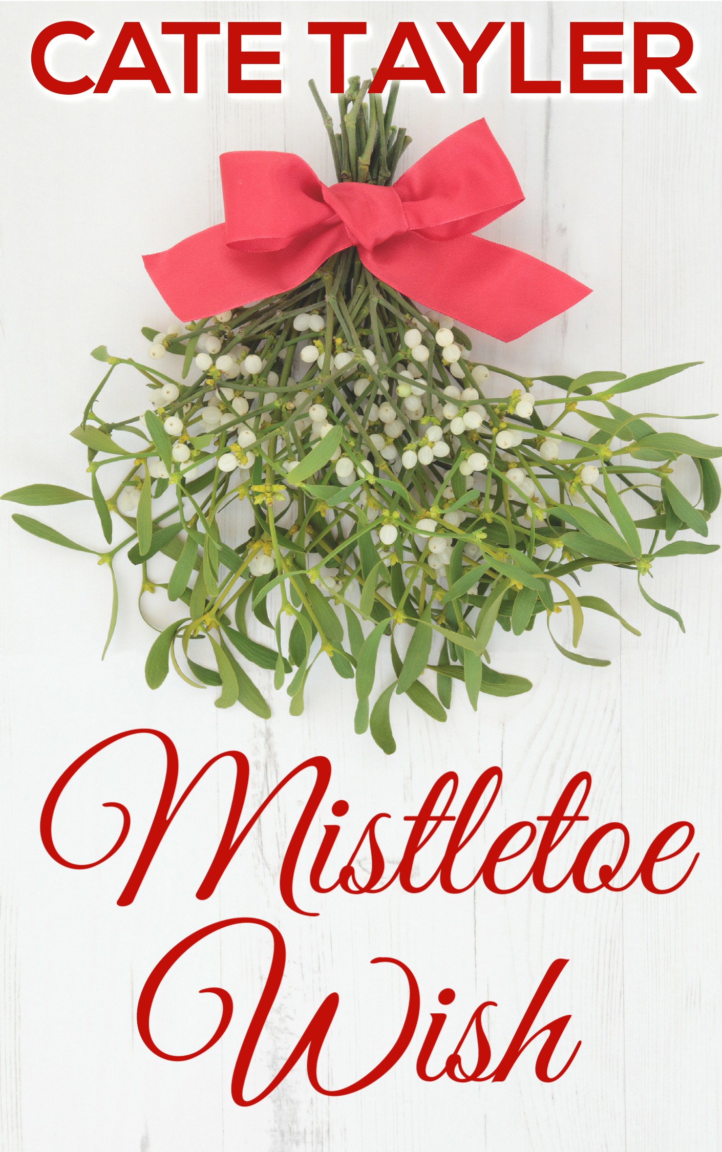 Mistletoe Wish by Cate Tayler | Goodreads