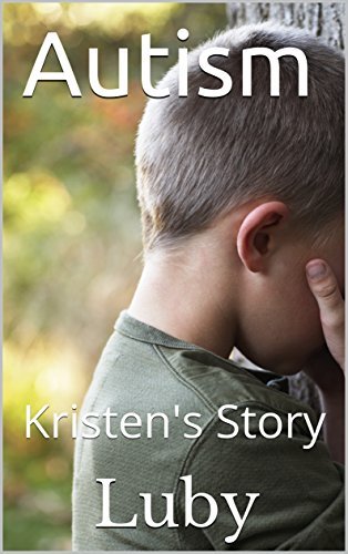 Autism Kristen's Story by Ruby Burnett | Goodreads