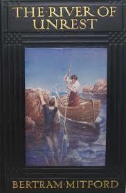 The River of Unrest by Bertram Mitford | Goodreads