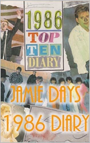 1986 Diary (Jamie Days Diaries Book 3) by Jamie Days | Goodreads