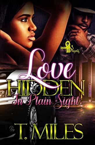 Love Hidden in Plain Sight by T. Miles | Goodreads