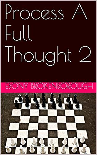 Process A Full Thought 2 by Ebony Brokenborough | Goodreads