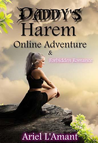 Daddy's Harem: Online Adventure and Forbidden Romance by Ariel L'Amant | Goodreads