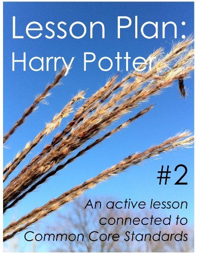 Lesson Plan #2: Harry Potter by Daniel Robert Sullivan | Goodreads