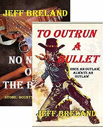 Stone: Bounty Hunter Package # 2: To Outrun a Bullet/ No Name on the ...