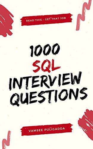 Crack any SQL Interview: 1000 most important and frequently asked ...