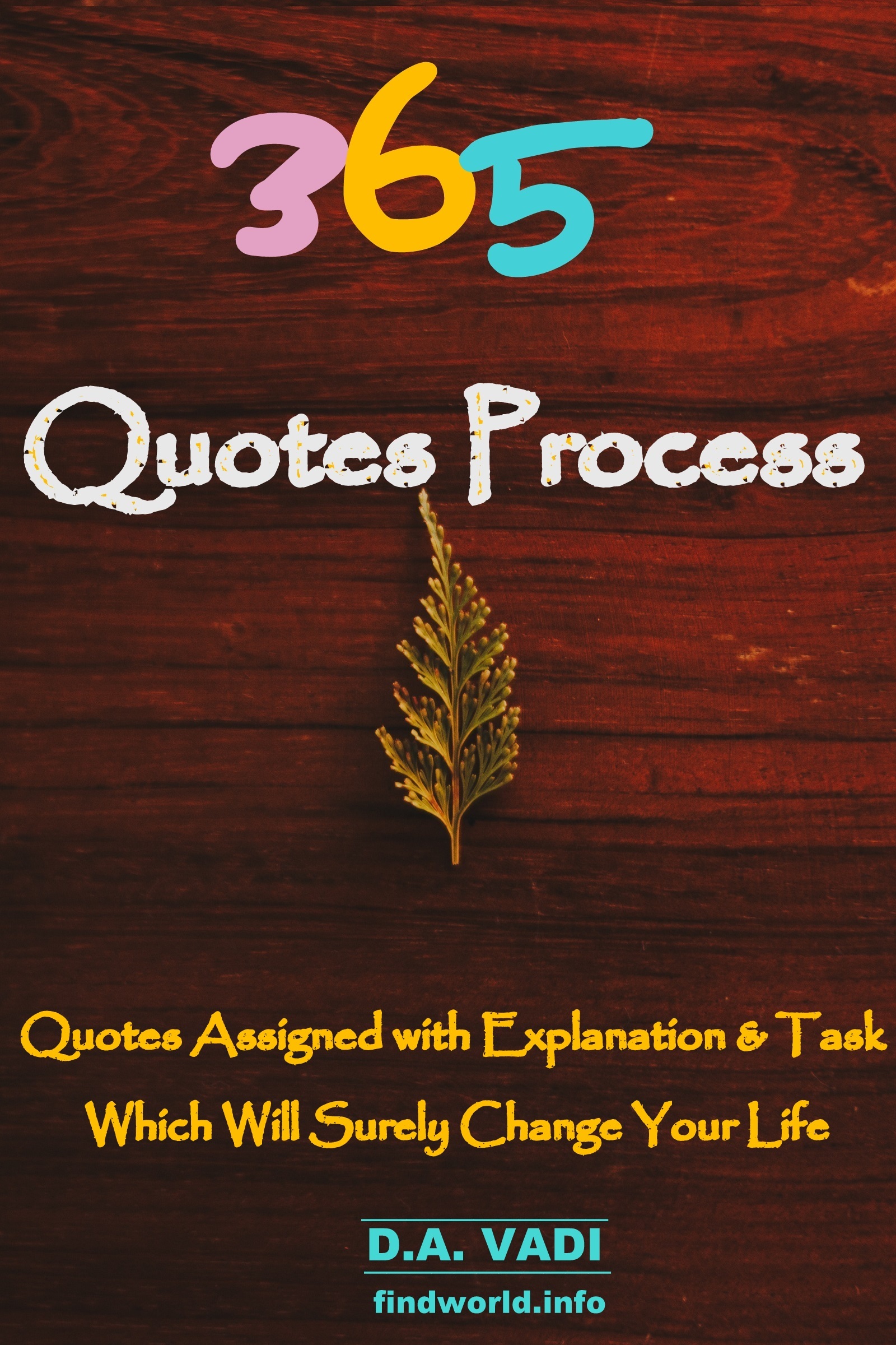 365 quotes process by D.A.VADI | Goodreads