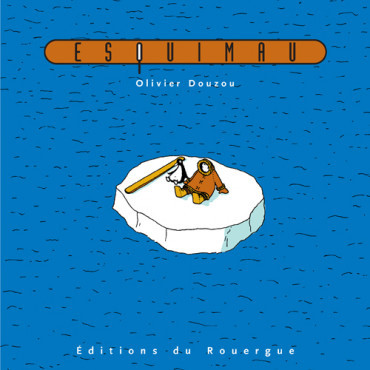 Esquimau by Olivier Douzou | Goodreads