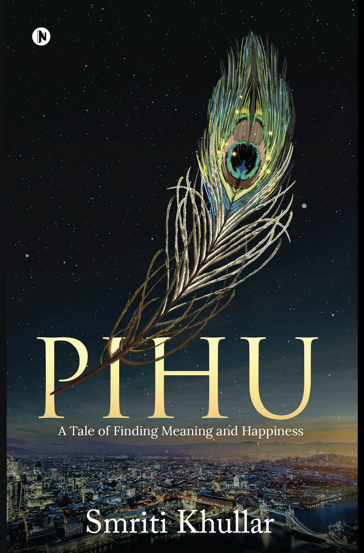 Pihu: A Tale of Finding Meaning and happiness by Smriti Khullar | Goodreads