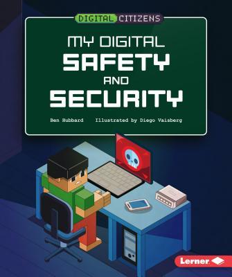 My Digital Safety and Security by Ben Hubbard | Goodreads