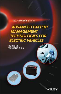 Advanced Battery Management Technologies for Electric Vehicles by Rui ...