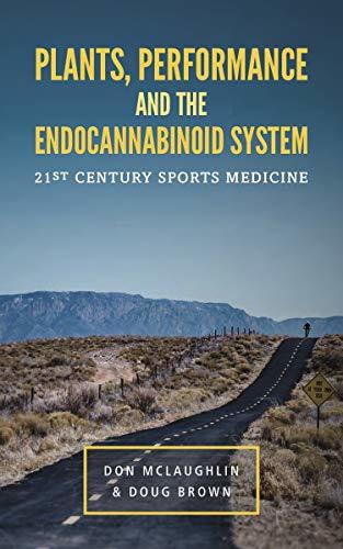 Plants, Performance and the Endocannabinoid System: 21st Century Sports ...