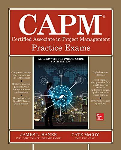 CAPM Certified Associate in Project Management Practice Exams by James ...