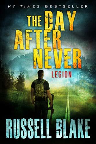 Legion (The Day After Never #8) by Russell Blake | Goodreads