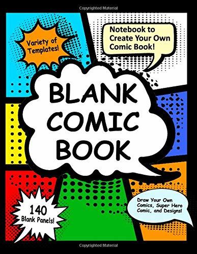 Blank Comic Book: Notebook to Create Your Own Comic Book - 140 blank ...