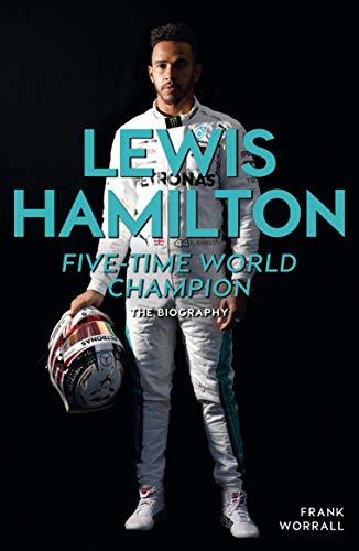 Lewis Hamilton: The Biography by Frank Worrall | Goodreads