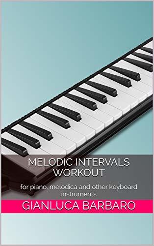 Melodic Intervals Workout: for piano, melodica and other keyboard ...