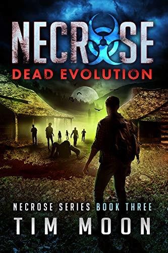 Dead Evolution (Necrose #3) by Tim Moon | Goodreads