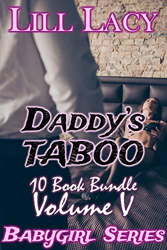 Daddy's TABOO 10 Book Bundle, Volume V by Lill Lacy | Goodreads