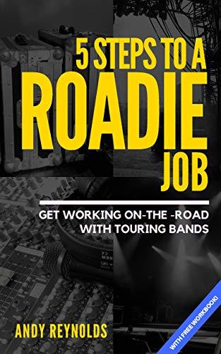 5 Steps To A Roadie Job: How to Get Working On-The-Road With ...