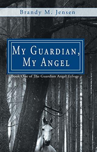 My Guardian, My Angel by Brandy Jensen | Goodreads