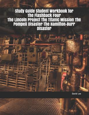 Study Guide Student Workbook for the Flashback Four the Lincoln Project ...