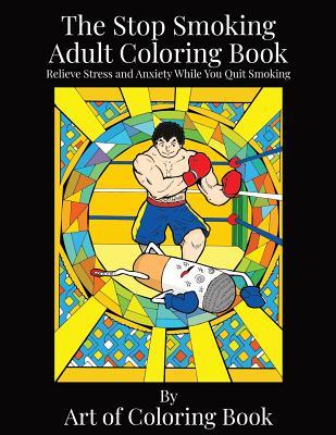 The Stop Smoking Adult Coloring Book: Relieve Stress and Anxiety While ...