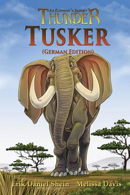 Tusker: German Edition by Erik Daniel Shein | Goodreads