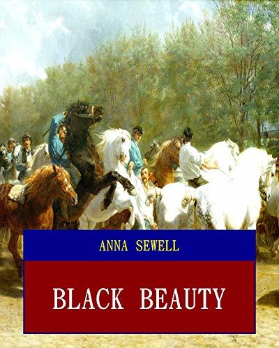 Black Beauty (Unabridged) (ANNOTATED) by Anna Sewell | Goodreads