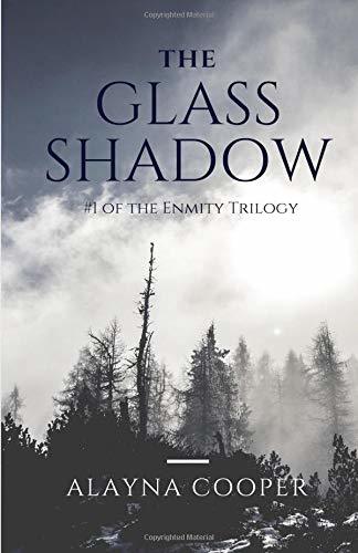 The Glass Shadow (The Enmity Trilogy) by Alayna Cooper | Goodreads