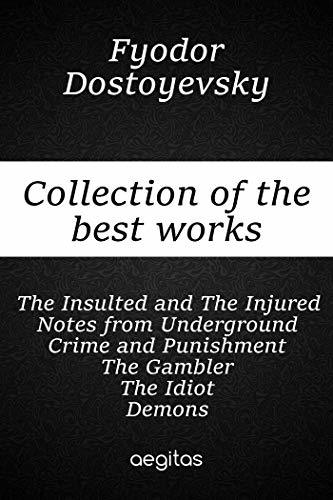 Collection of the best works of Fyodor Dostoevsky by Fyodor Dostoyevsky ...