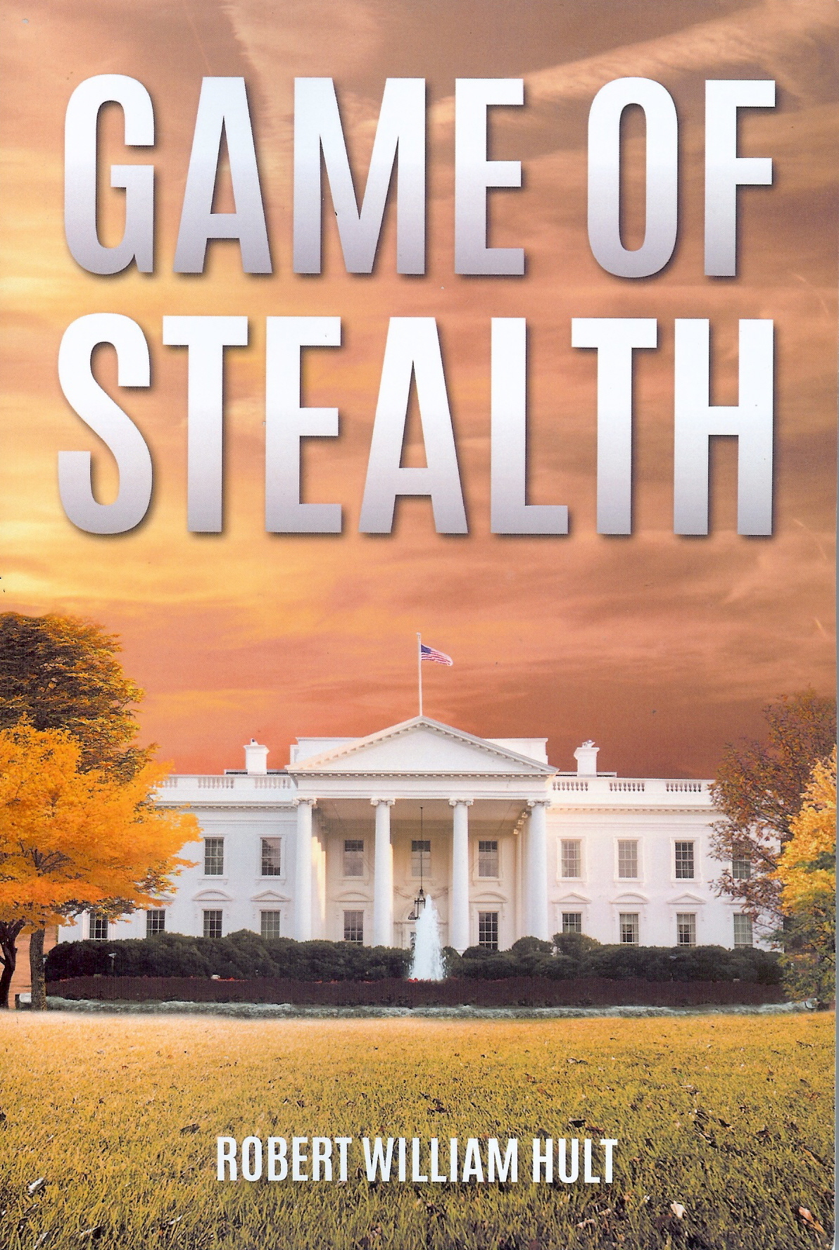 Game of Stealth by Robert William Hult | Goodreads