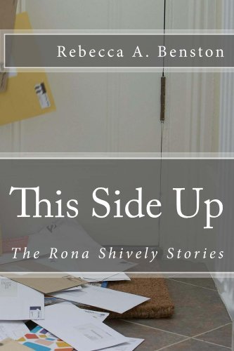 This Side Up (The Rona Shively Stories Book 4) by Rebecca Benston ...