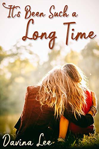 It's Been Such a Long Time by Davina Lee | Goodreads
