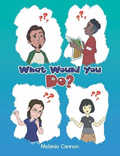 What Would You Do? by Melanie Cannon | Goodreads