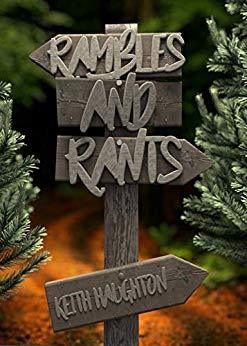 Rambles and Rants by Keith Haughton | Goodreads
