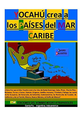 YOCAHÚ CREA A LOS PAÍSES DEL MAR CARIBE by Flavio Nelir Dalostto ...