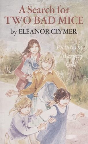 A search for two bad mice by Eleanor Clymer | Goodreads