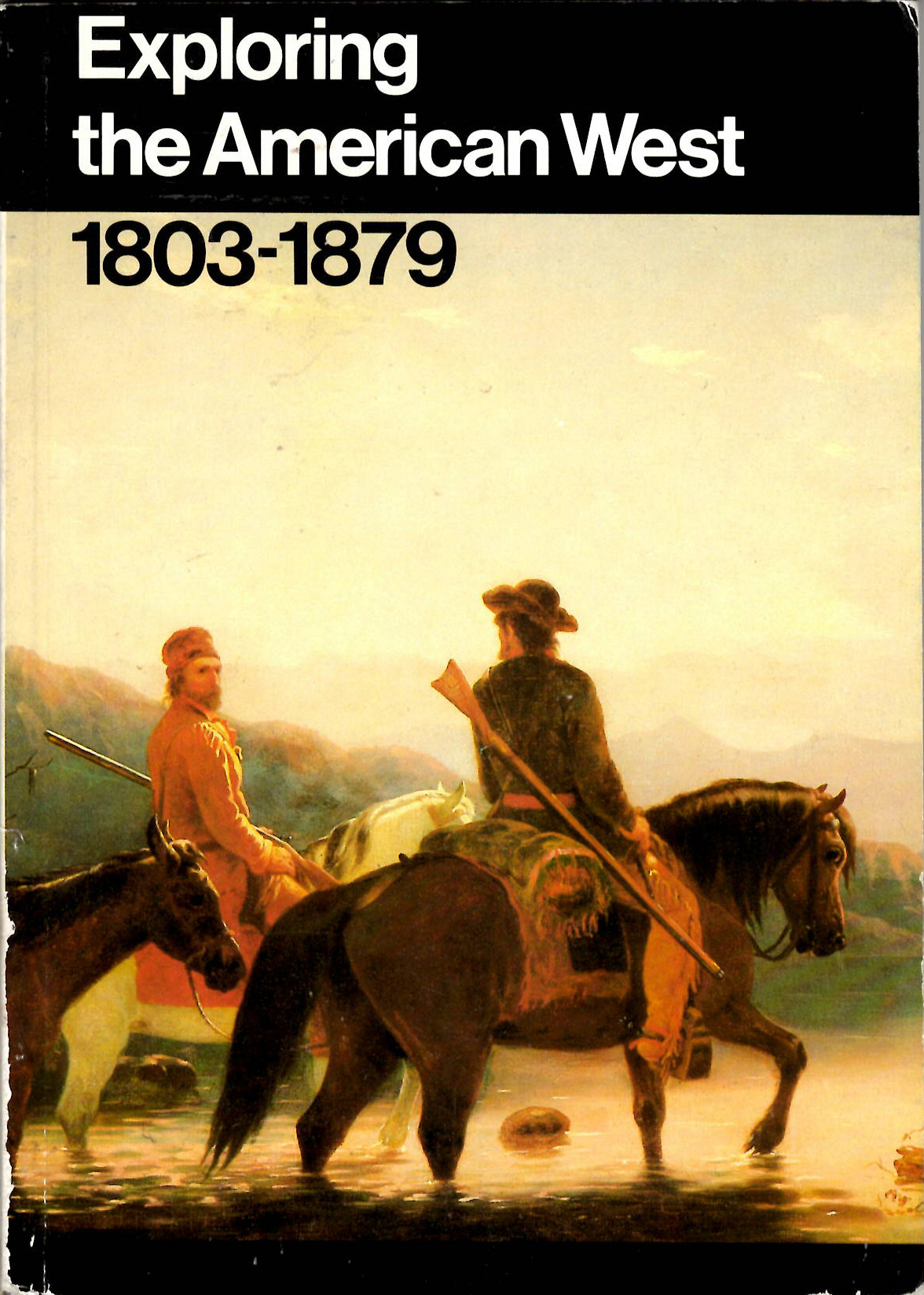 Exploring the American West, 1803-1879 by Richard A. Bartlett | Goodreads