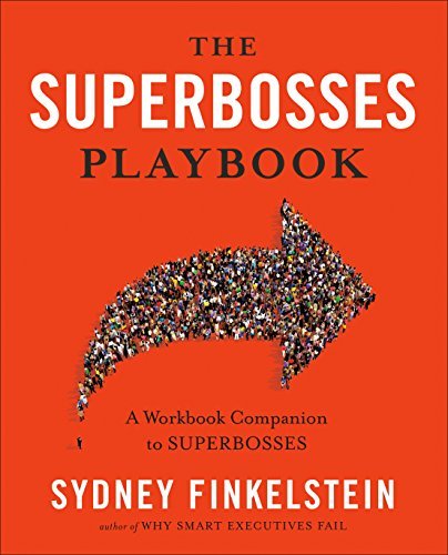 The Superbosses Playbook: A Workbook Companion to Superbosses by Sydney ...