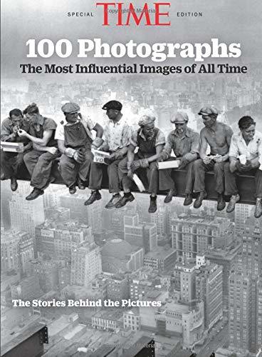 TIME 100 Photographs: The Most Influential Photos of All Time by Time ...