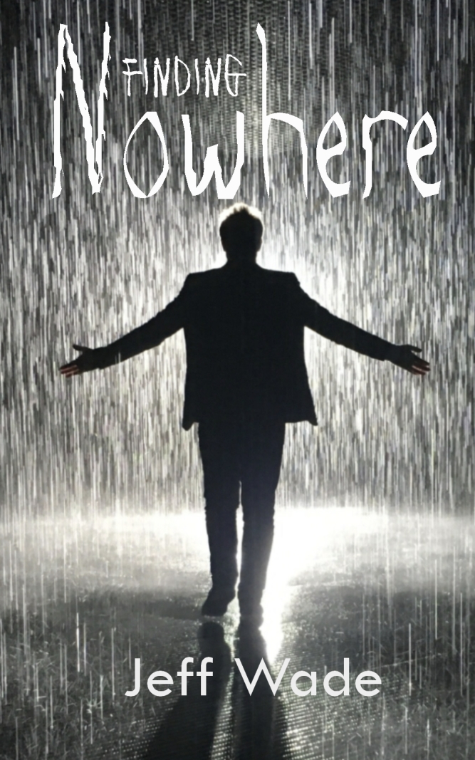 Finding Nowhere by Jeff Wade | Goodreads